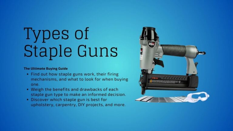 Types of Staple Guns: Uses, Functions, Pros, and Cons